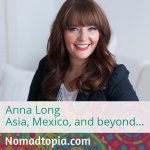 Anna Long: Asia, Mexico, and beyond while building an online business ...