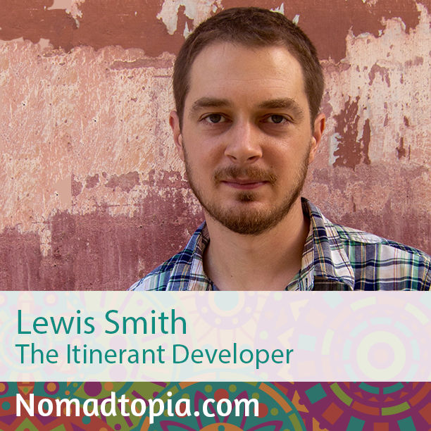 Lewis Smith: The Itinerant Developer - Nomadtopia