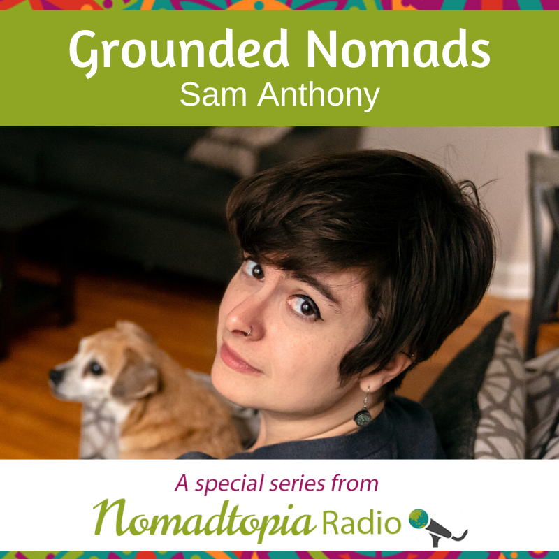Grounded Nomads: Sam Anthony